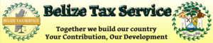 Belize Tax Services – Belize Tax Service